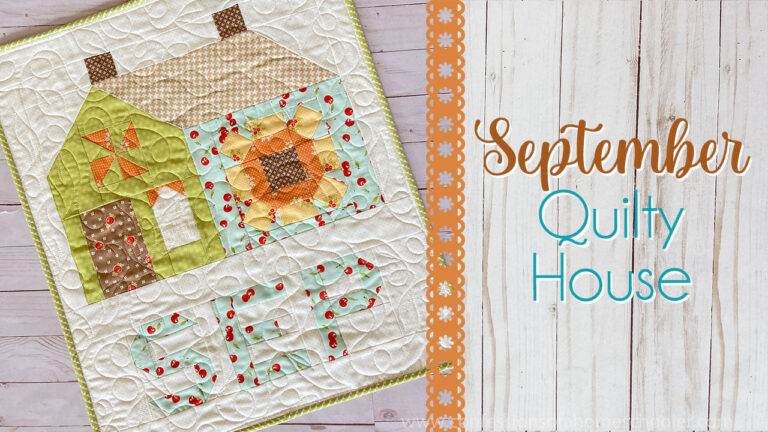 2023 Quilty House of the Month: September! - Confessions of a Homeschooler